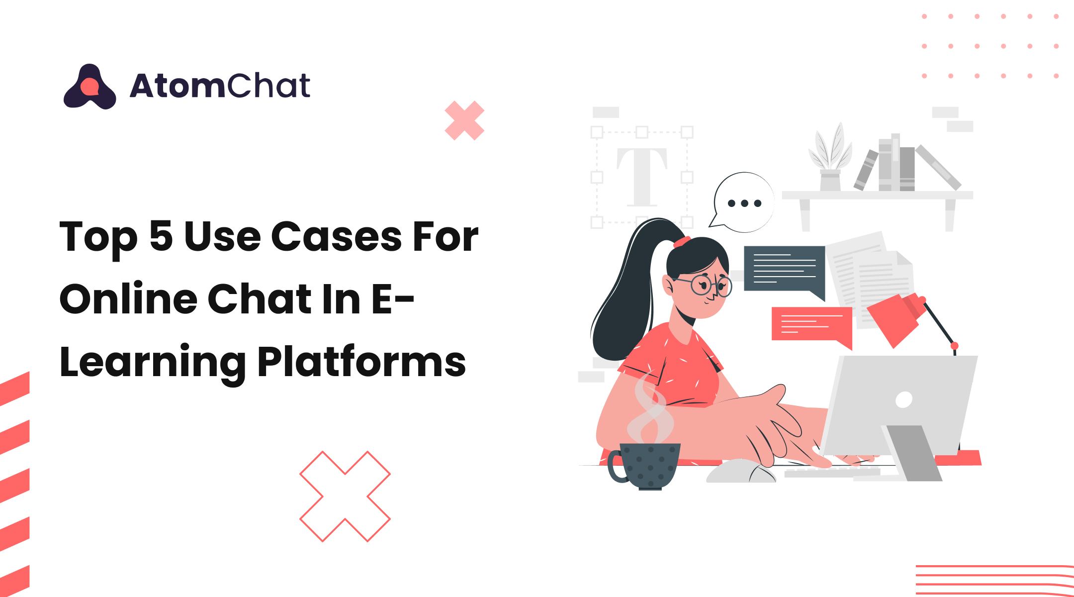 Top 5 use cases for Online Chat in e-learning platforms | Atomchat